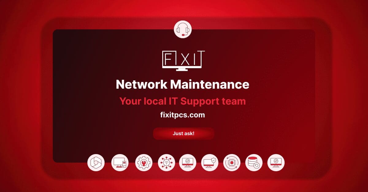 Network Maintenance from your Local IT Experts | Fix IT